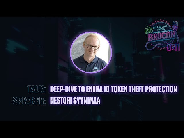 Free Video: Deep-dive to Entra ID Token Theft Protection from BruCON ...