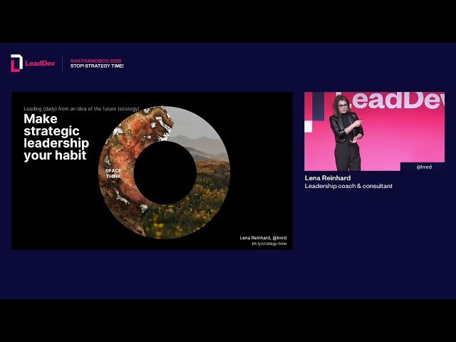 Free Video: Stop! Strategy Time! - Becoming a More Strategic Leader from LeadDev | Class Central