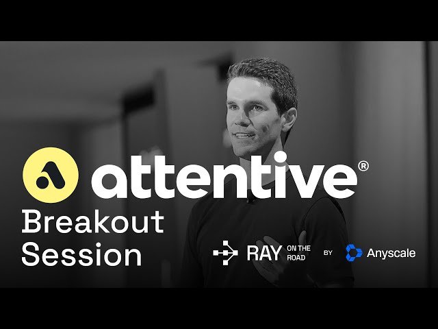 Free Video: From Batch to Personalized: Attentive's Journey with Ray and Anyscale from Anyscale ...