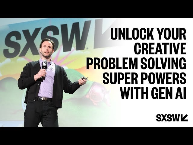 Free Video: Unlock Your Creative Problem Solving Super Powers with Gen AI from SXSW | Class Central