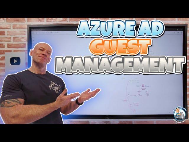 Free Video: Azure AD Guest Management - Best Practices and Technologies from John Savill's ...