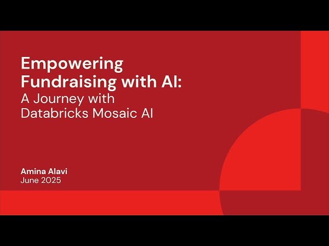 Free Video: Empowering Fundraising With AI - A Journey With Databricks Mosaic AI from Databricks ...