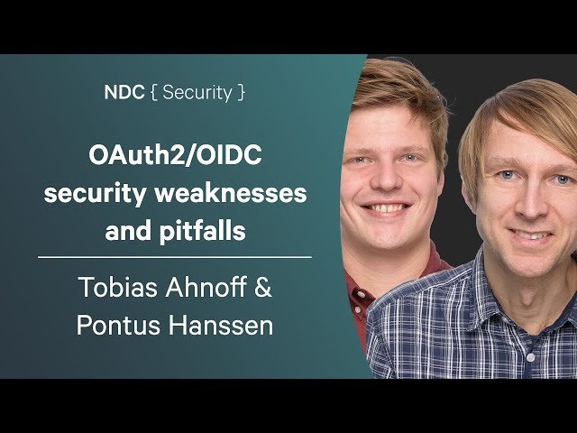Free Video: OAuth2 and OIDC Security Weaknesses and Pitfalls from NDC Conferences | Class Central