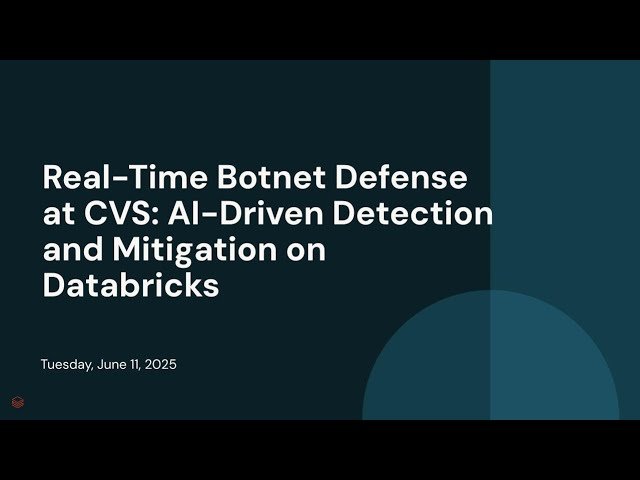 Free Video: Real-Time Botnet Defense at CVS - AI-Driven Detection and Mitigation on Databricks ...