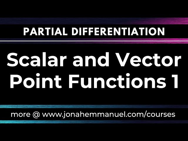 Free Video: Scalar and Vector Point Functions: Application of Partial Derivatives from ...