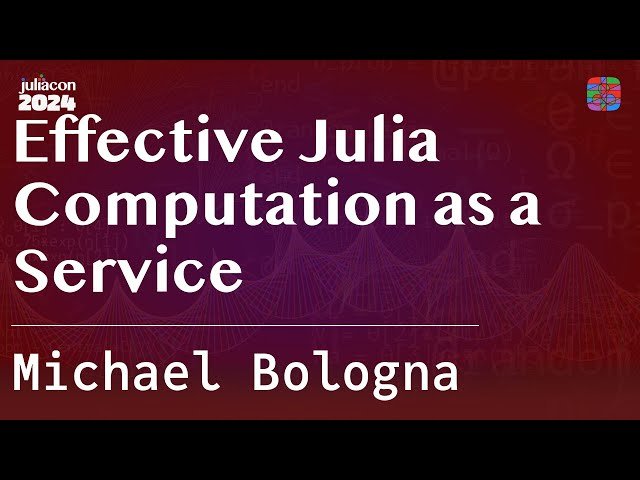 Free Video: Effective Julia Computation as a Service - Building High-Performance Data ...