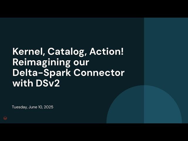 Free Video: Kernel, Catalog, Action! Reimagining Delta-Spark Connector ...