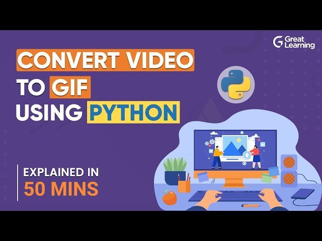 Free Video: Convert Video to GIF Using Python from Great Learning ...