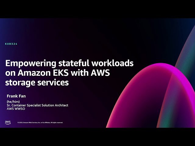 Free Video: Empowering Stateful Workloads on Amazon EKS with AWS Storage Services from AWS ...