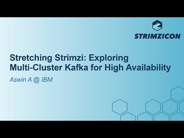 Free Video: Stretching Strimzi - Exploring Multi-Cluster Kafka for High Availability from CNCF ...