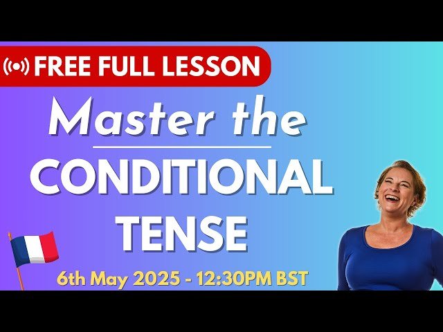 Free Video: Understand the Conditional Tense in French from Learn ...