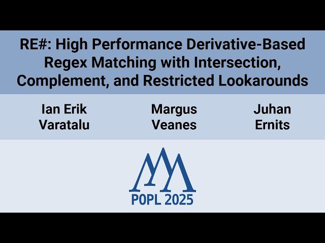 Free Video: RE#: High Performance Derivative-Based Regex Matching with Intersection, Complement ...