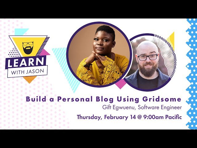 Free Video: Build a Personal Blog Using Gridsome - Learn With Jason from Learn With Jason ...