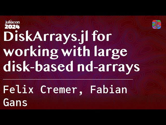 Free Video: DiskArrays.jl for Working with Large Disk-Based ND-Arrays ...