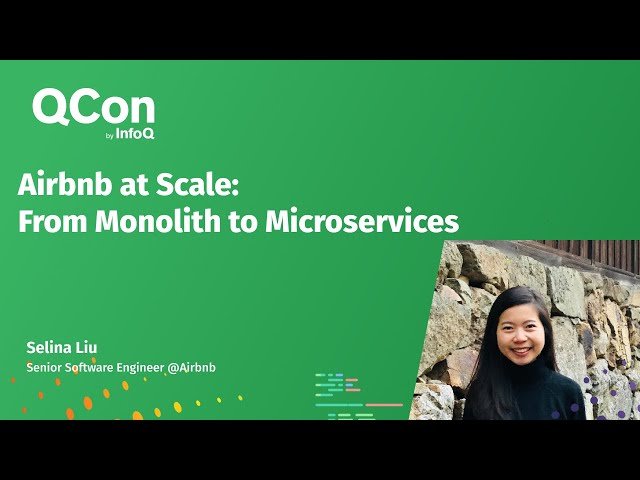 Free Video: From Monolith to Microservices: Airbnb's Journey in Service Architecture Evolution ...
