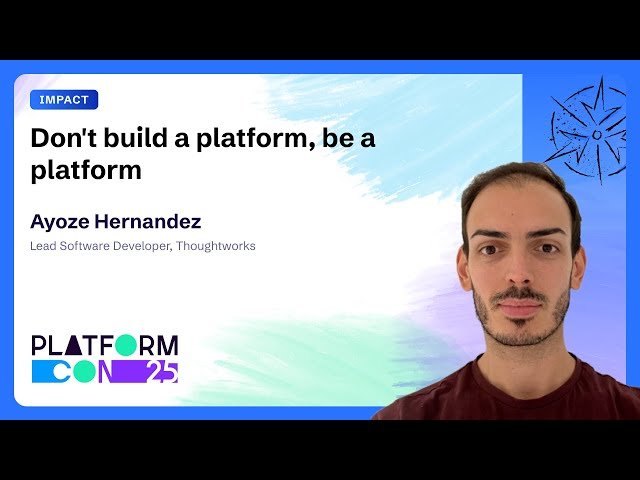 Free Video: Don't Build a Platform, Be a Platform from Platform ...