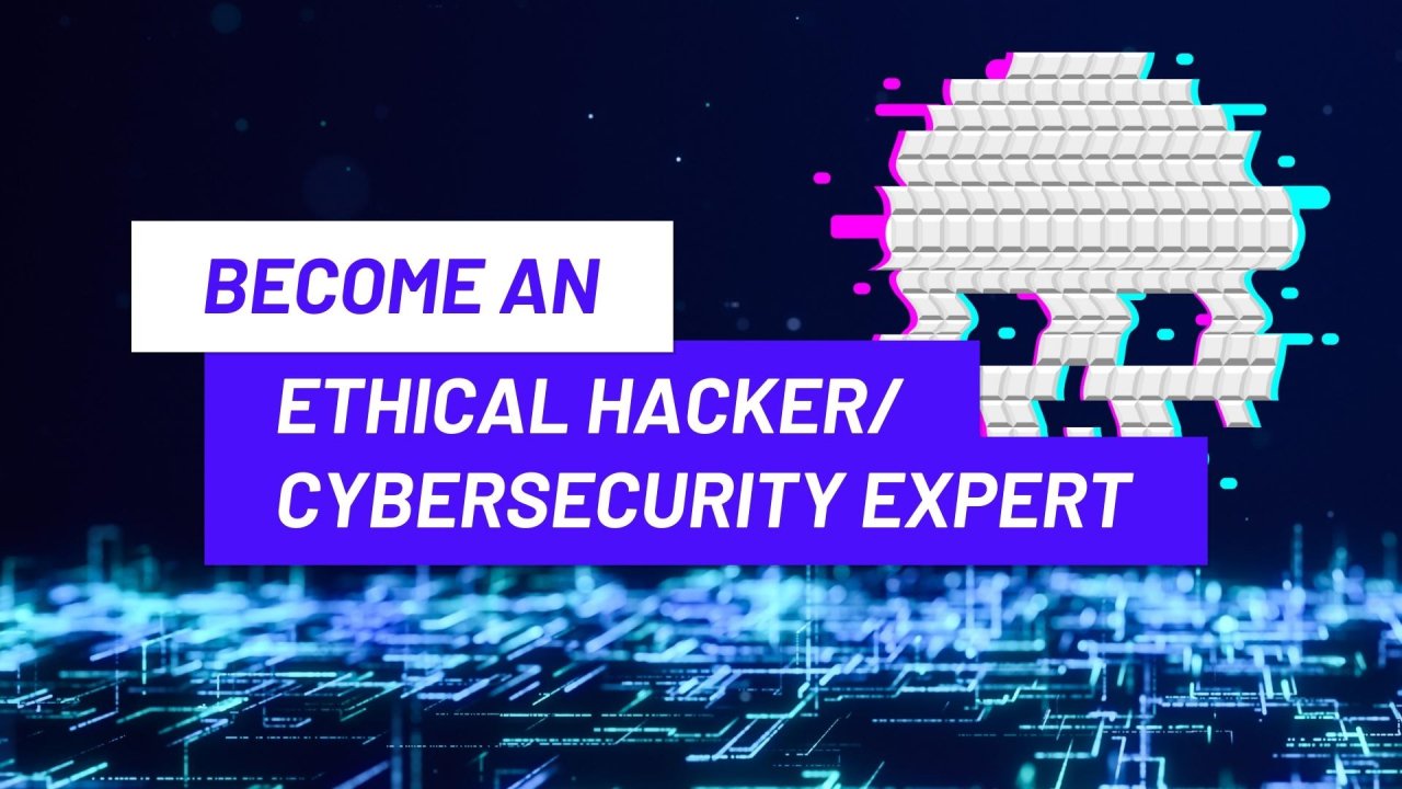 Online Course: Become an Ethical Hacker & Cybersecurity Expert from ...