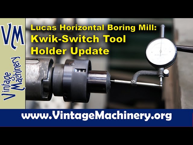 Free Video: Lucas Horizontal Boring Mill - Kwik-Switch Tool Holder ...