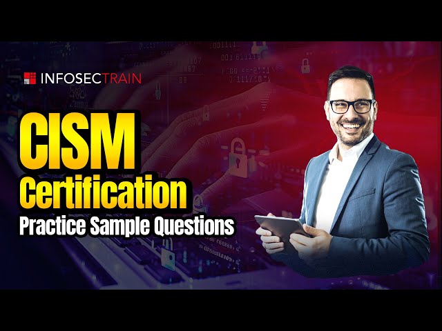 Free Video: CISM Exam Sample Questions and Practice Guide from INFOSEC ...